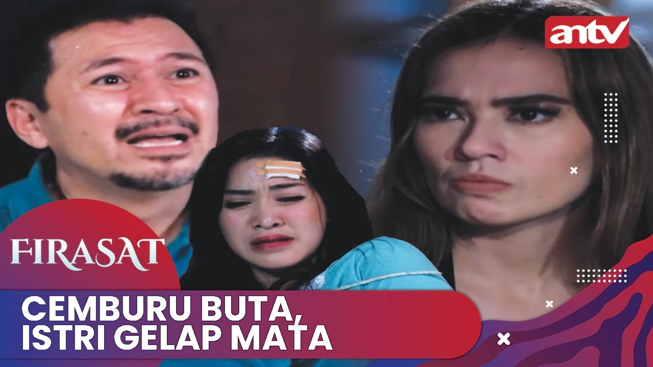 Cemburu Buta, Istri Gelap Mata | Firasat ANTV Eps 66 Full - YouTube