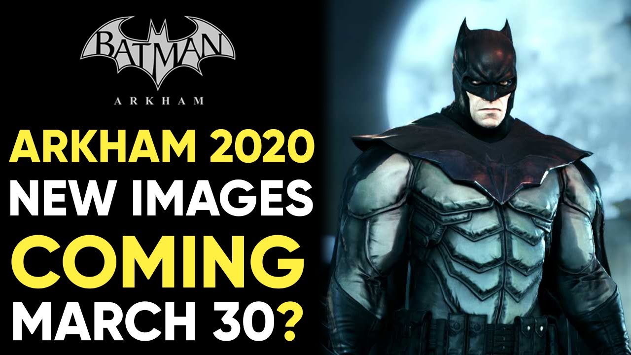 Will Batman Arkham 2020 TEASER IMAGES RELEASE March 30th? - YouTube