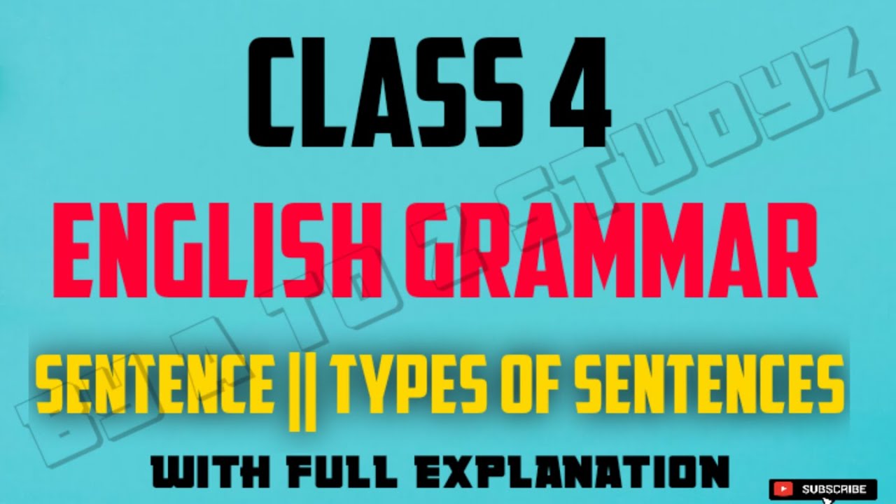 Class 4 English Grammar SENTENCE TYPE OF SENTENCE By A TO Z Class 4 English Grammar SENTENCE TYPE OF SENTENCE By A TO Z