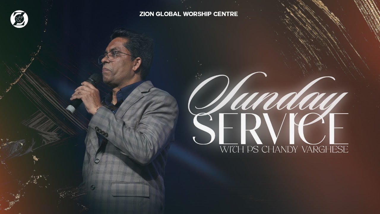 Sunday Service l Zion Global Worship Centre Live | Ps. Chandy varghese ...