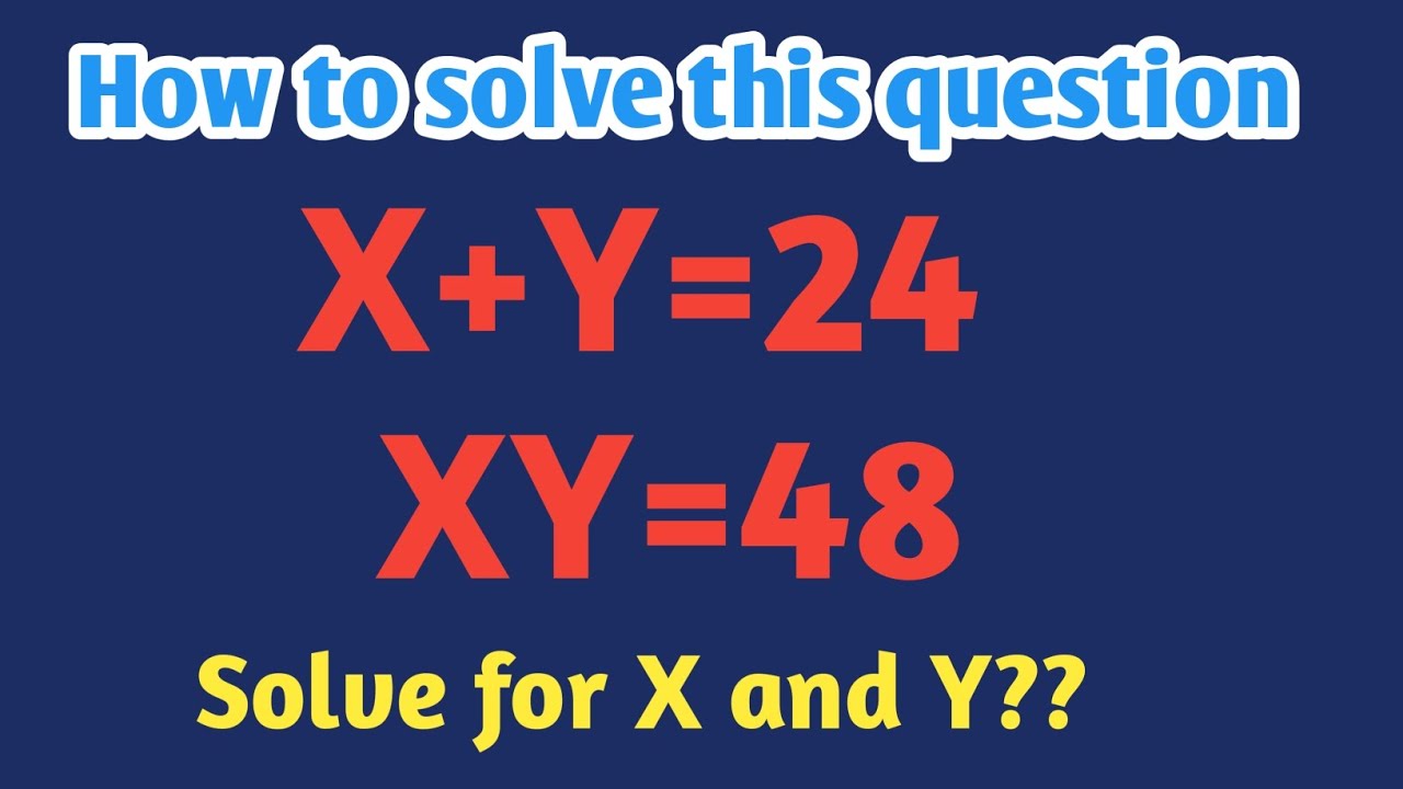 How to solve this problem।। Solve for x and y ।। - YouTube
