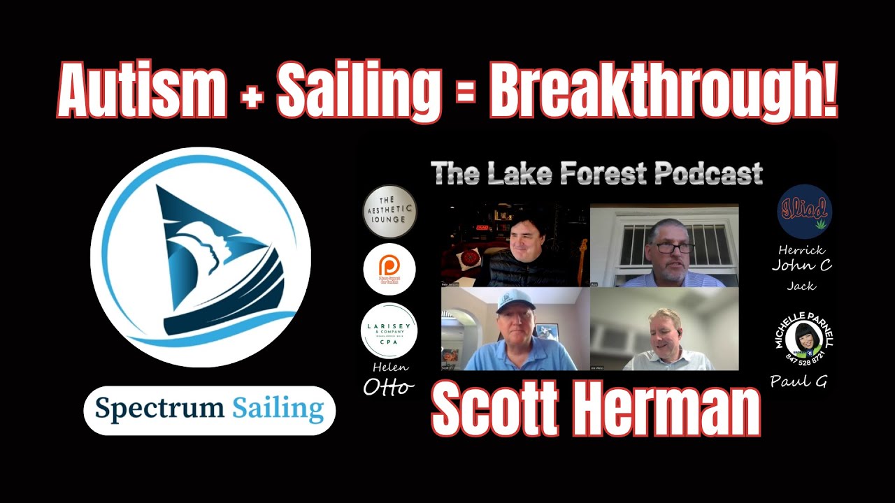 🎙️ Lake Forest Podcast: ⛵ Autism & Sailing Magic with Scott Herman ...