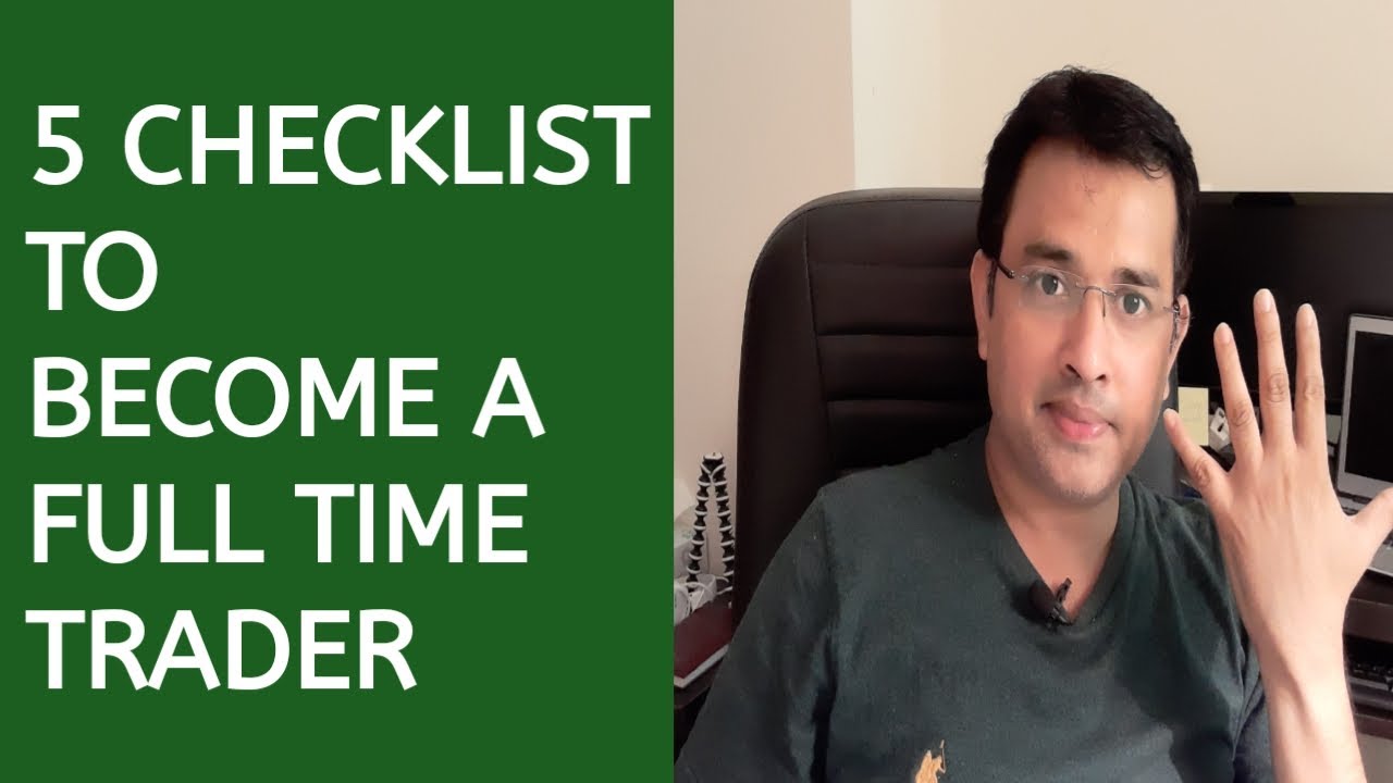 5 Check list to become a Full Time Trader - PALPITES.net