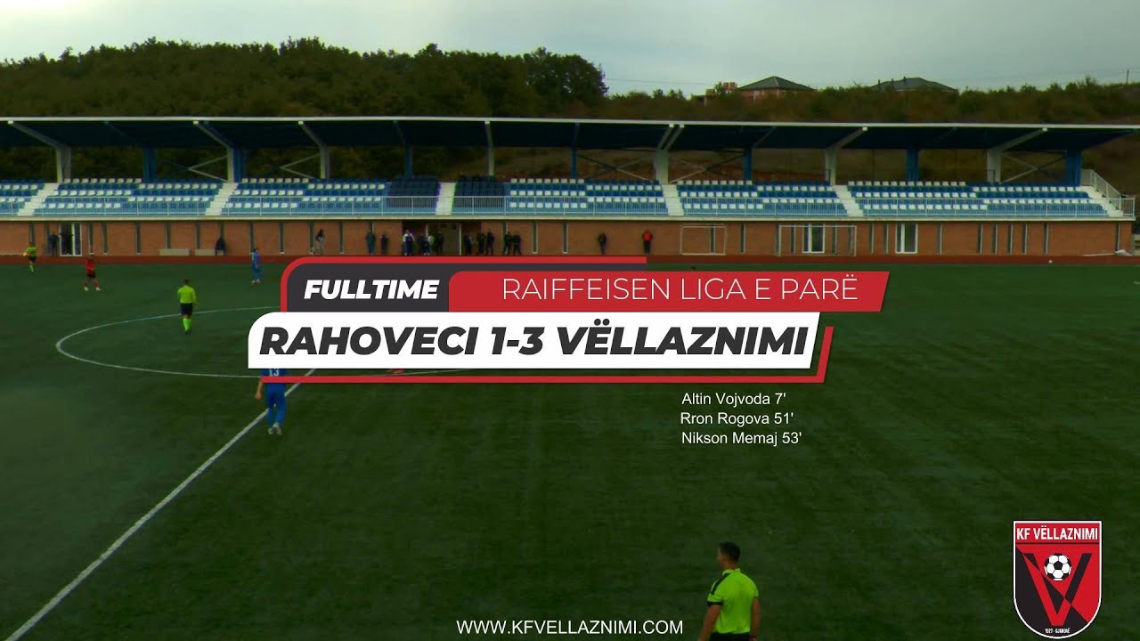 KF RAHOVECI 1-3 KF VËLLAZNIMI - HIGHLIGHTS - YouTube