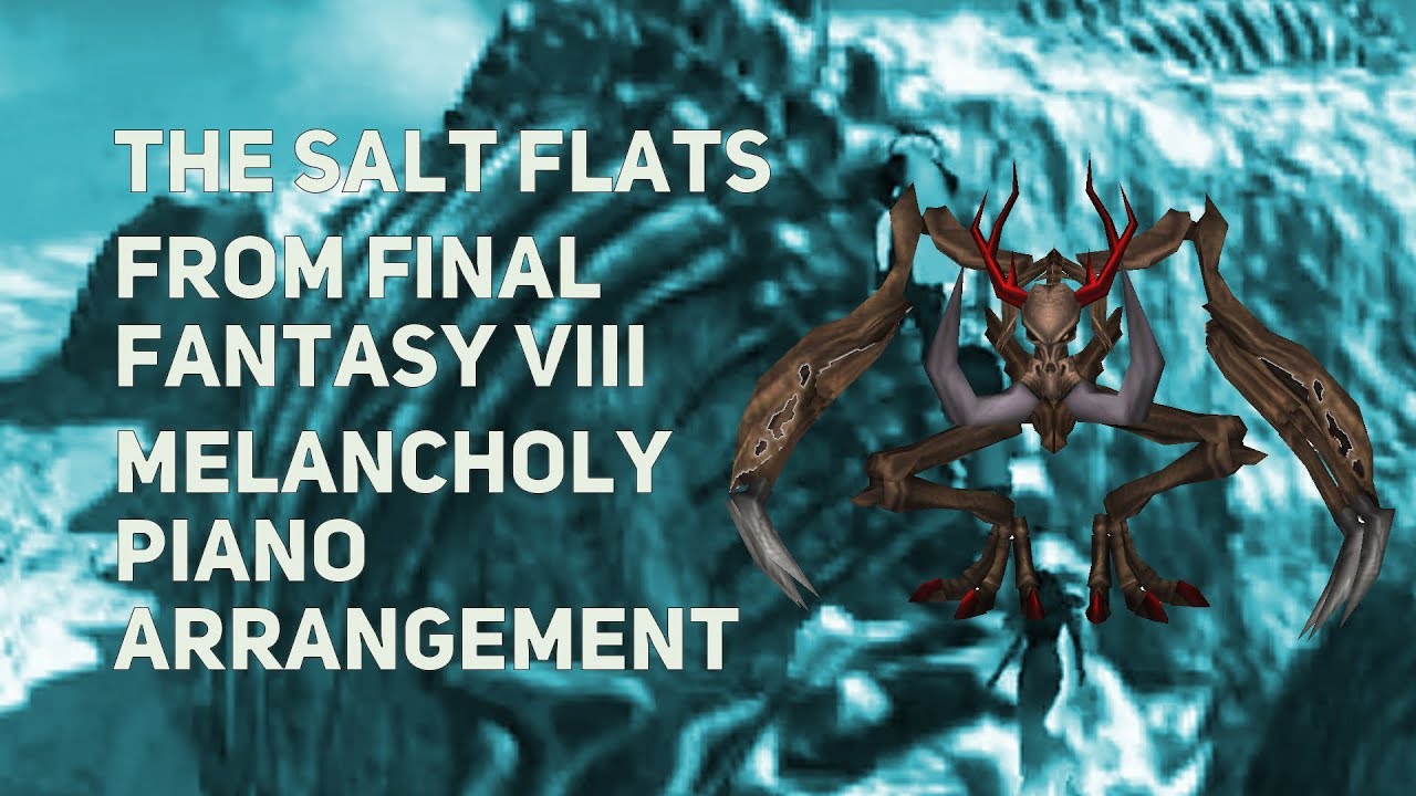 TPR - The Salt Flats - A Melancholy Tribute To Final Fantasy VIII - YouTube