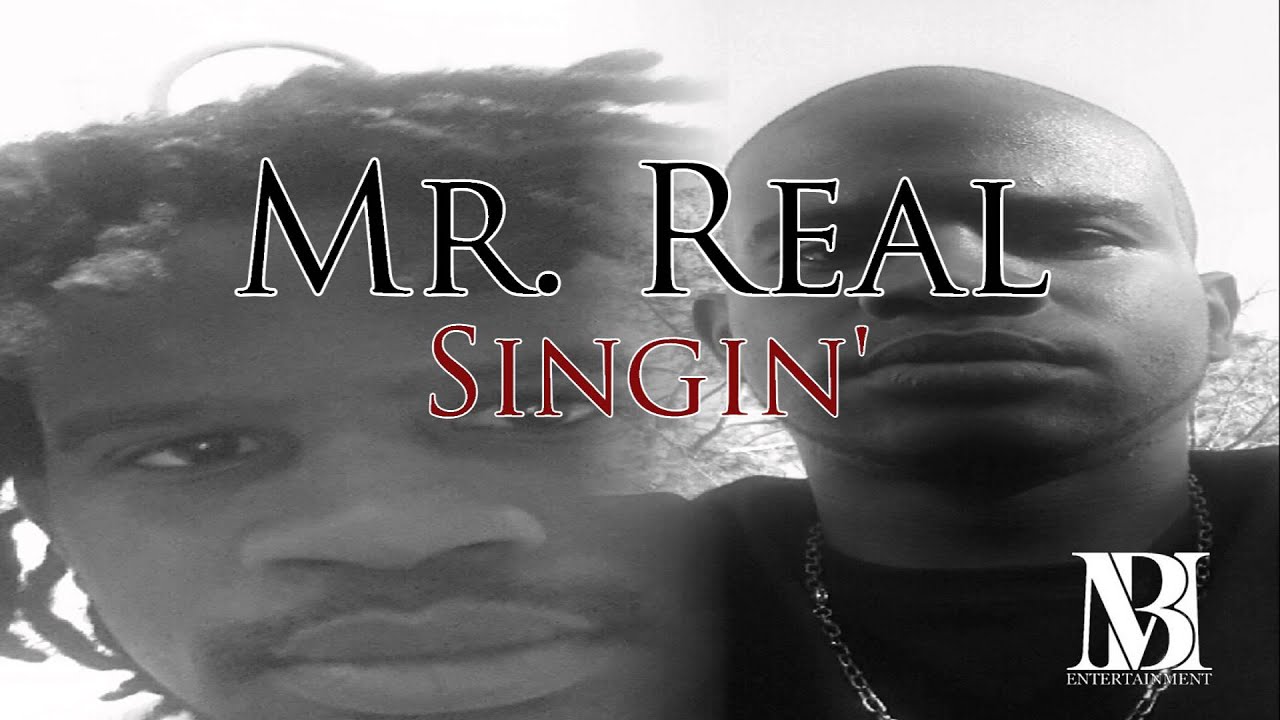 Mr. Real- Singin' - YouTube