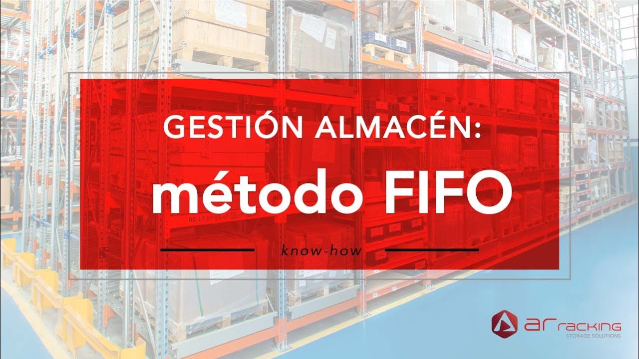 Método FIFO de Gestión de Almacén: Qué es y cuando se utiliza | Blog ...
