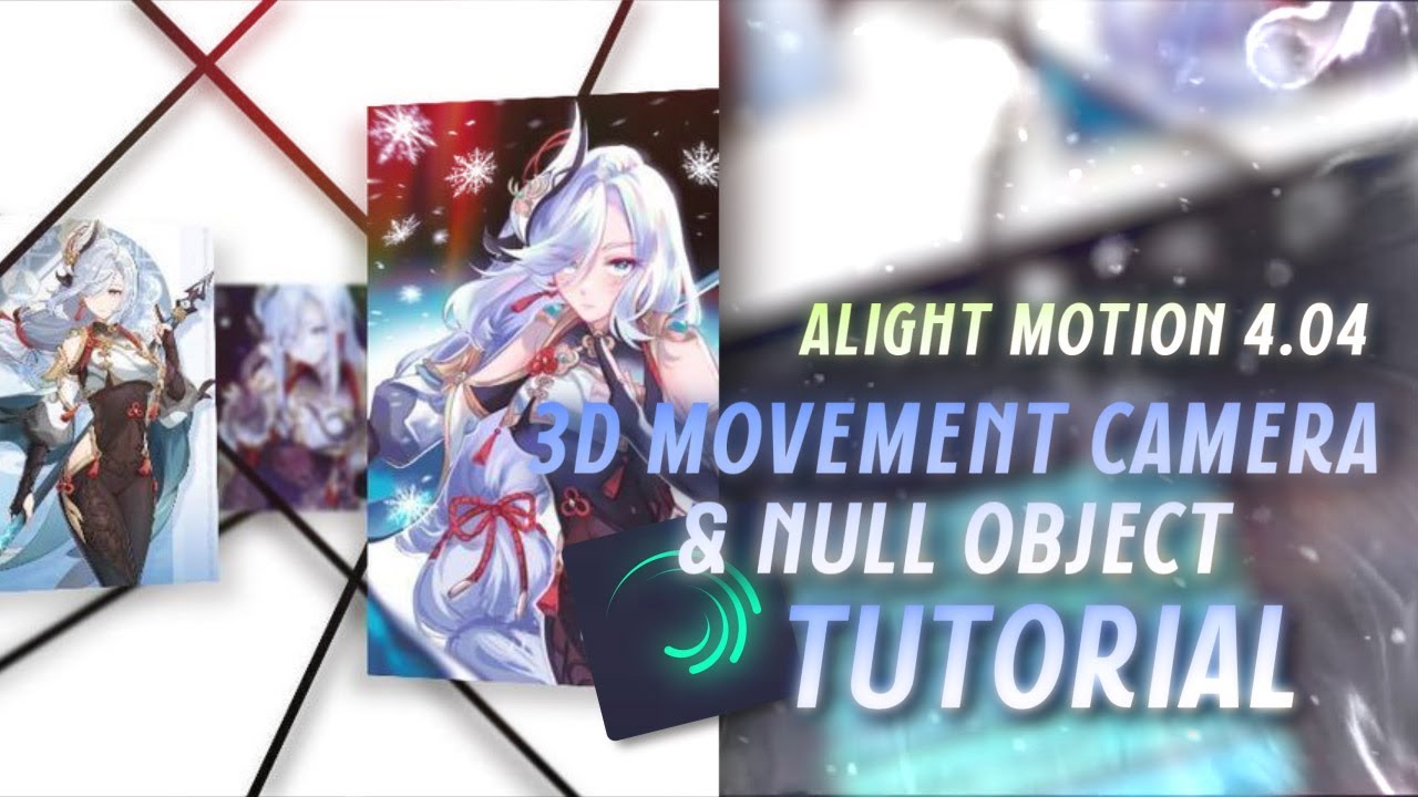 3D MOVE CAM & NULL OBJECT TUTORIAL | ALIGHT MOTION - YouTube