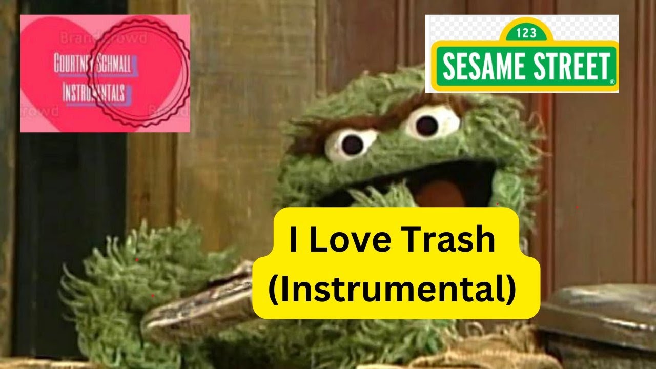 Sesame Street: I Love Trash (Instrumental) - YouTube
