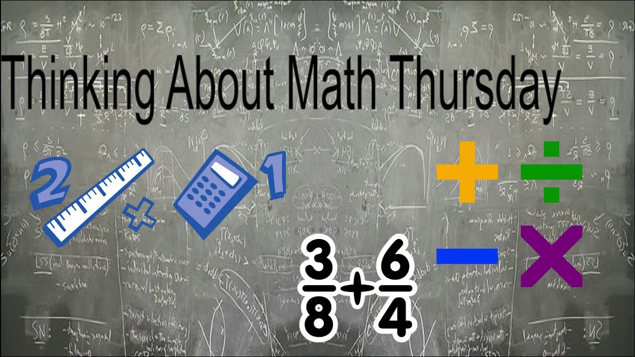 Thinking About Math Thursday! - YouTube