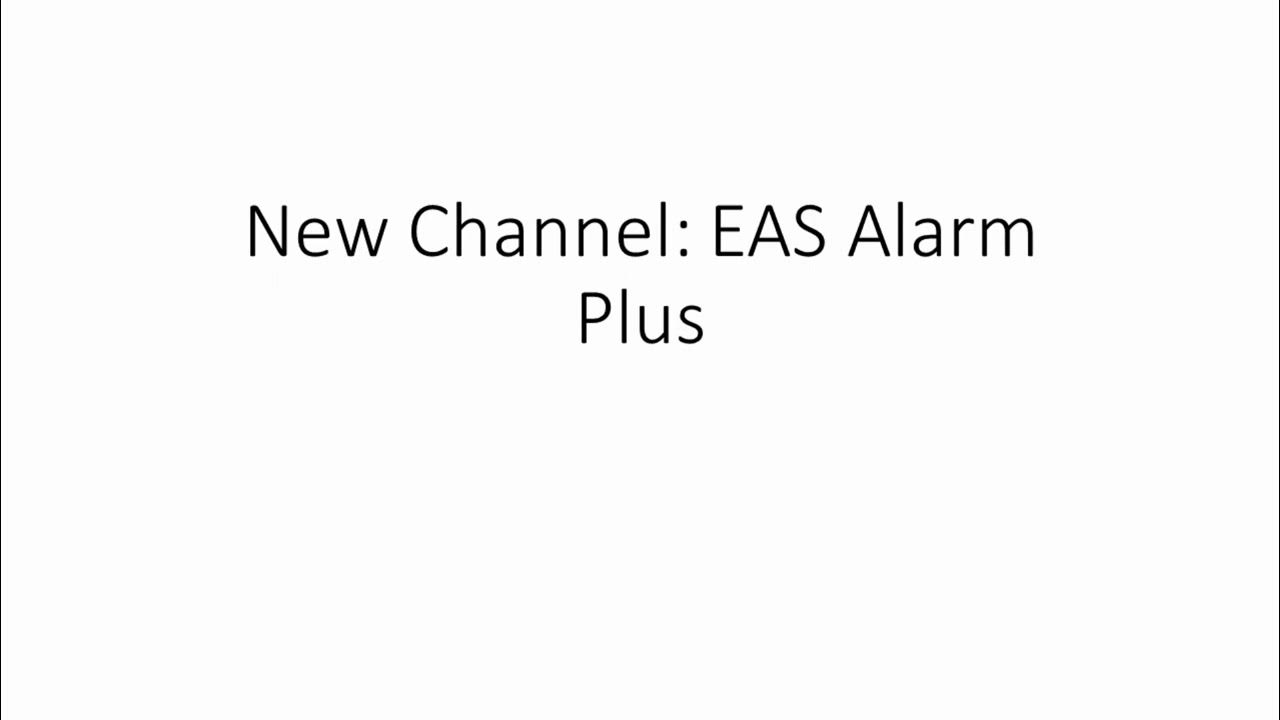 New Channel EAS Alarm Plus YouTube new-channel-eas-alarm-plus-youtube