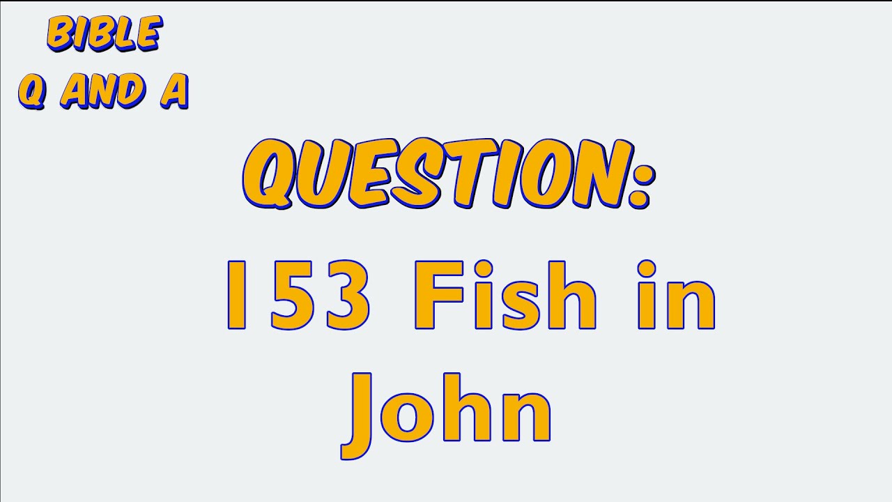 153 Fish in John - YouTube