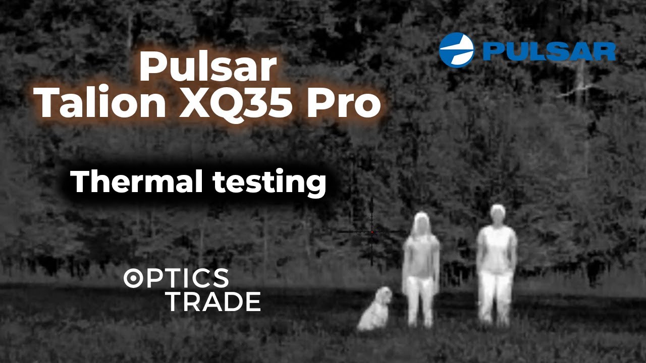 Pulsar Talion XQ35 Pro Thermal Rifle Scope Testing | Optics Trade In ...