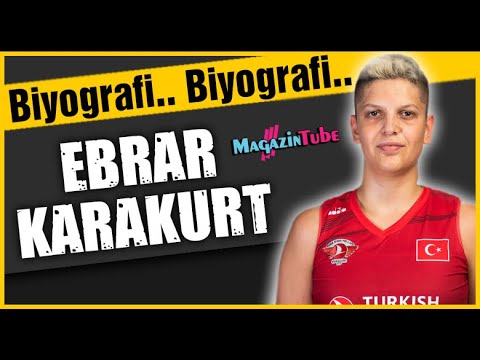 Ebrar Karakurt Kimdir?