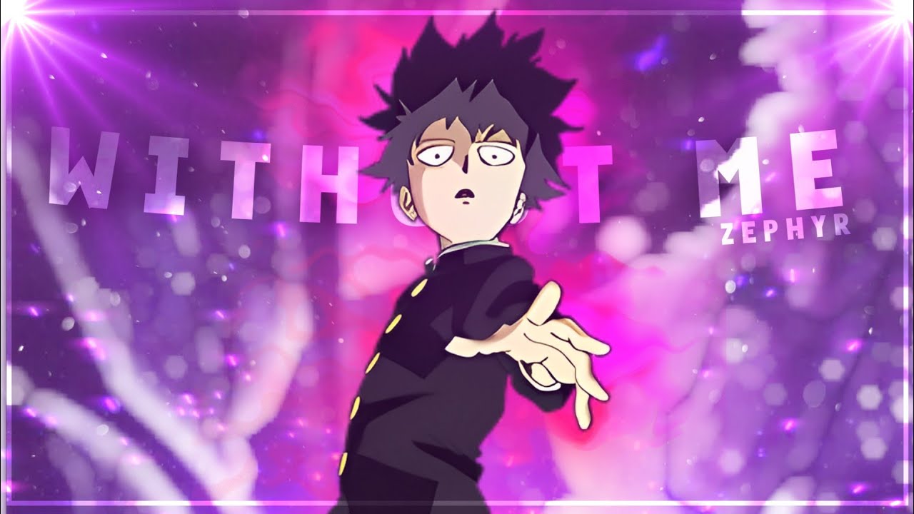 WITHOUT ME - MOB PSYCHO 100 [EDIT/AMV] | FREE PROJECT FILE - YouTube