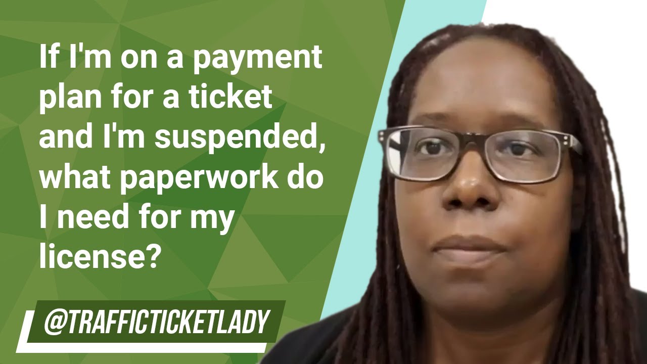 If I m On A Payment Plan For A Ticket And I m Suspended What Paperwork if-i-m-on-a-payment-plan-for-a-ticket-and-i-m-suspended-what-paperwork
