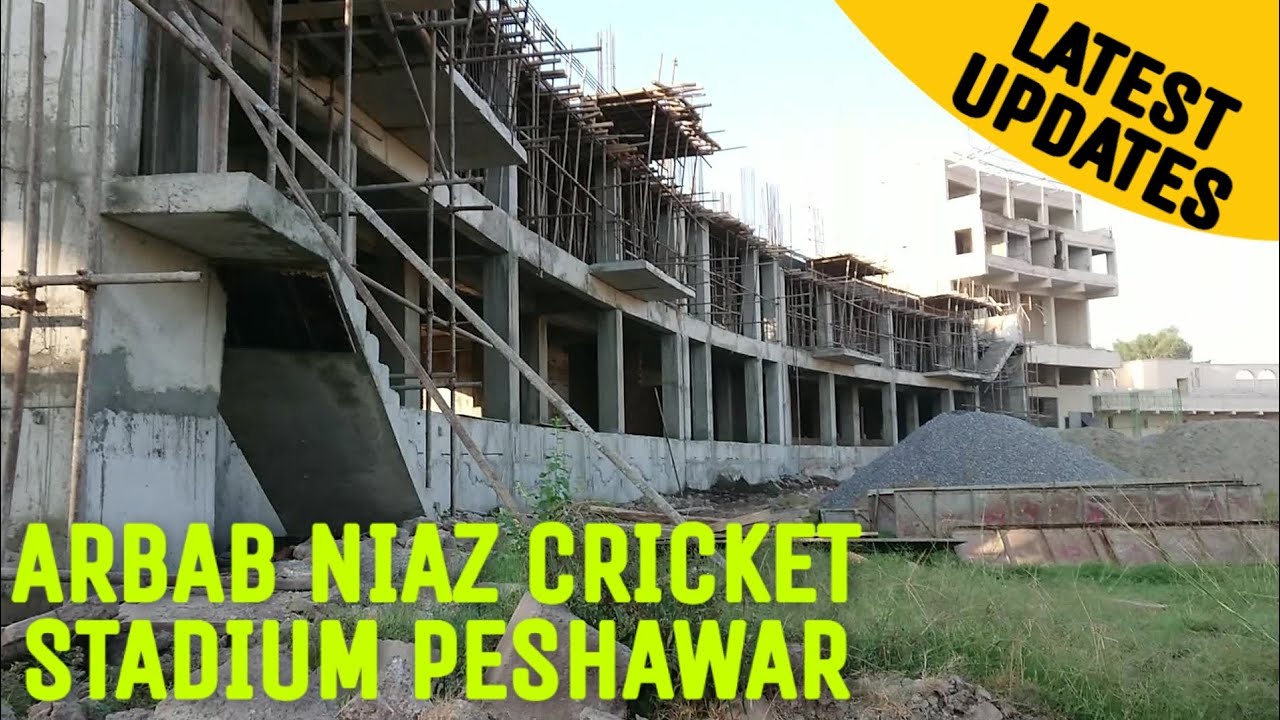 Renovation Of Arbab Niaz Cricket Stadium Peshawar Latest Updates ...