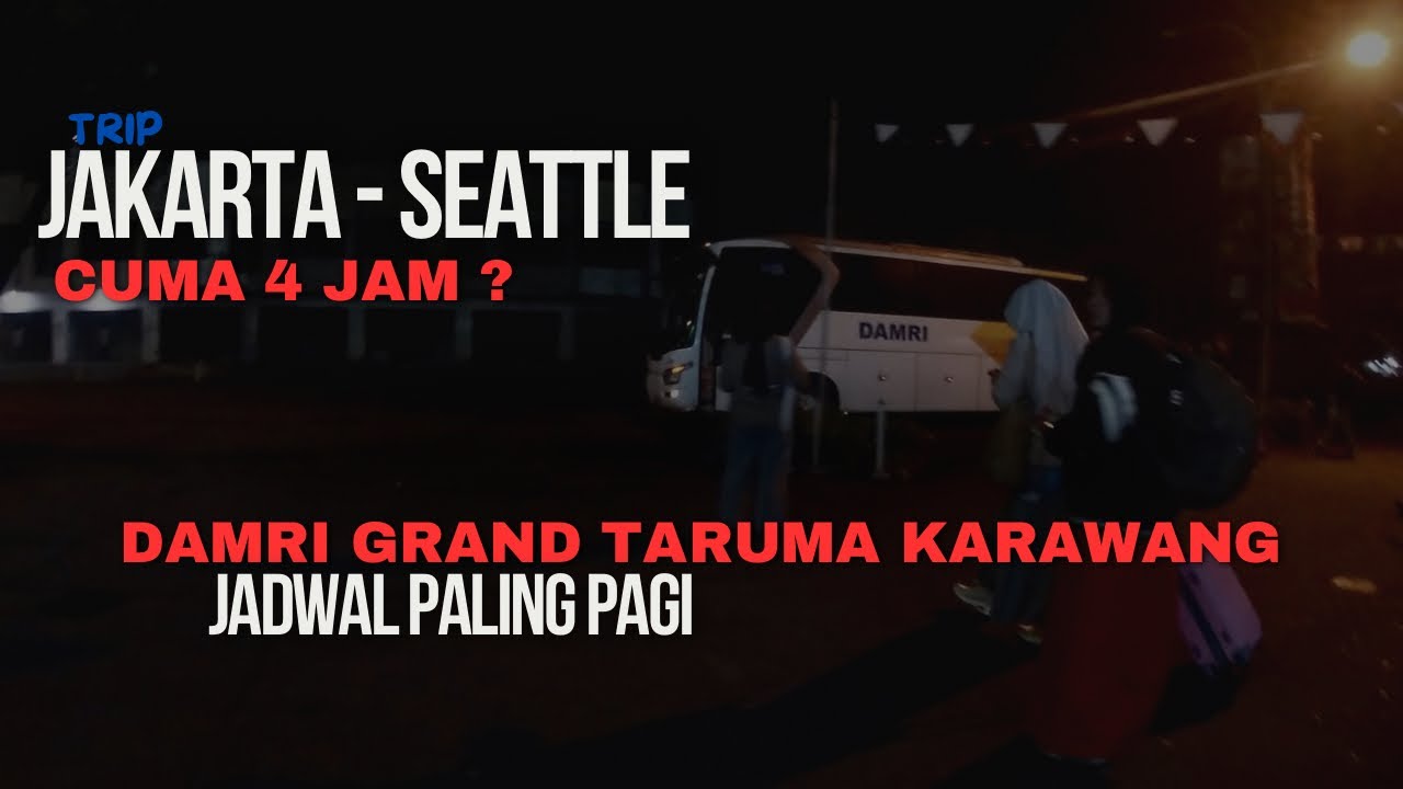 DAMRI Bandara dari Grand Taruma paling pagi || trip Karawang - Amerika. - YouTube