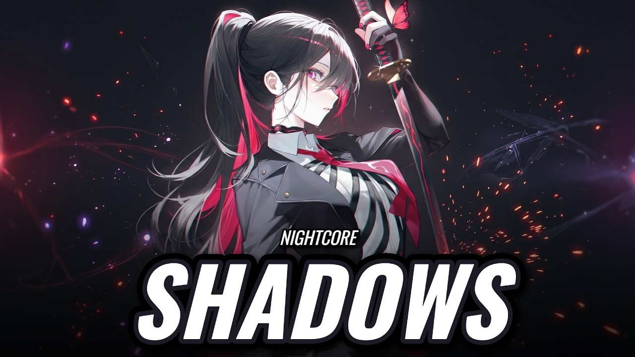 Nightcore - Shadows | Anime Edit [Full Version] - YouTube