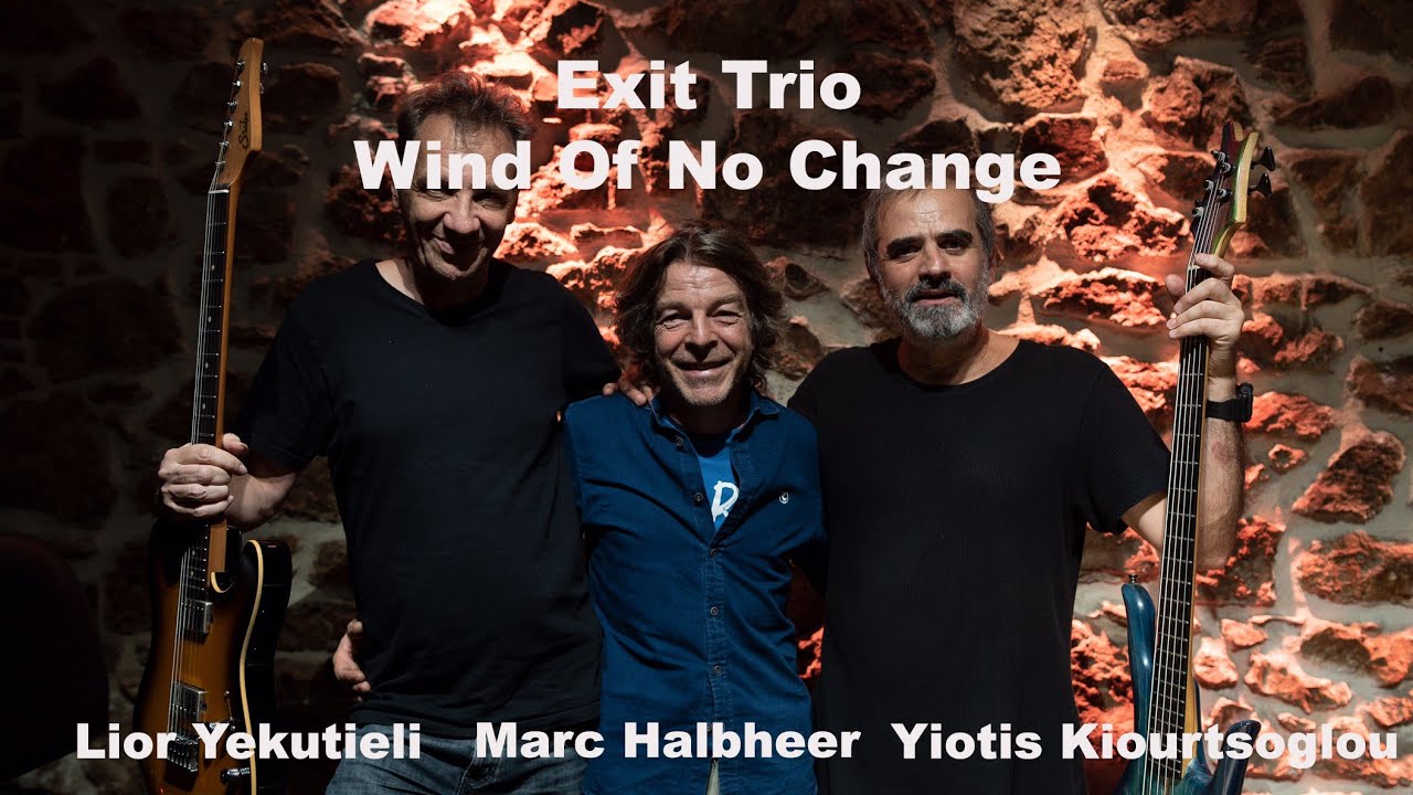 Exit Trio - Wind of no change - Lior Yekutieli - G / Yiotis ...