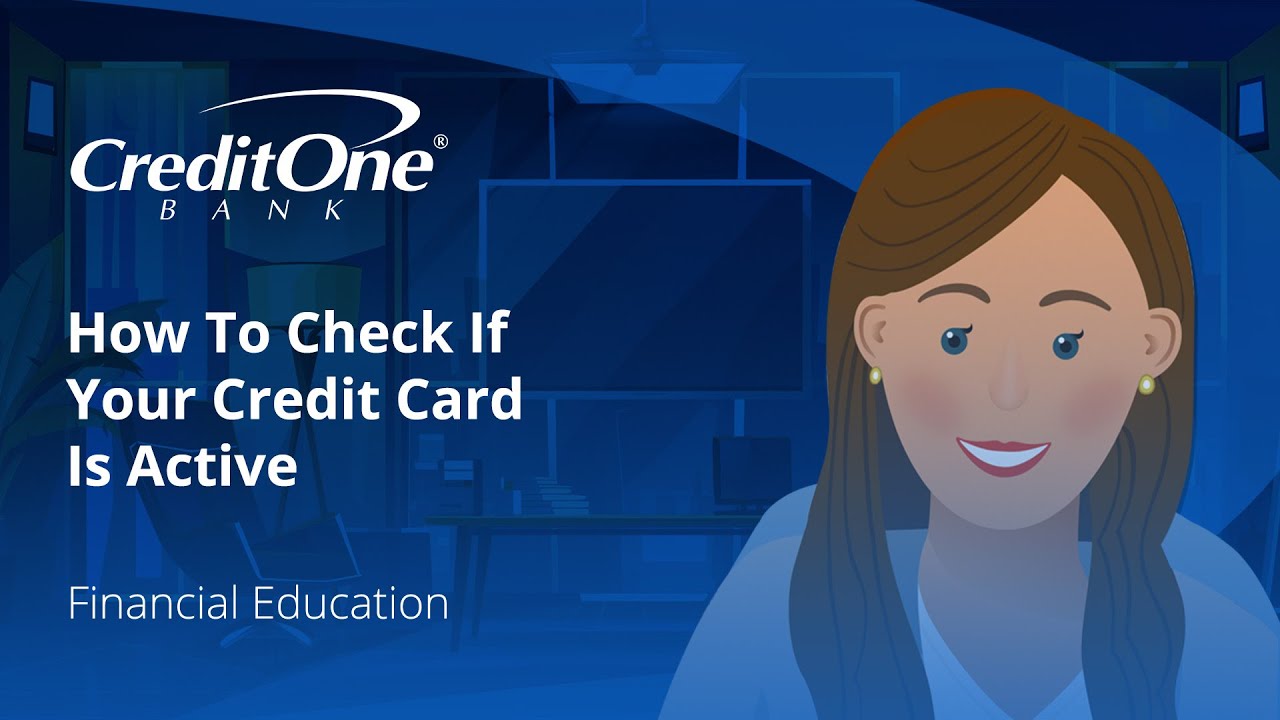 How To Check If Your Credit Card Is Active | Credit One Bank - YouTube