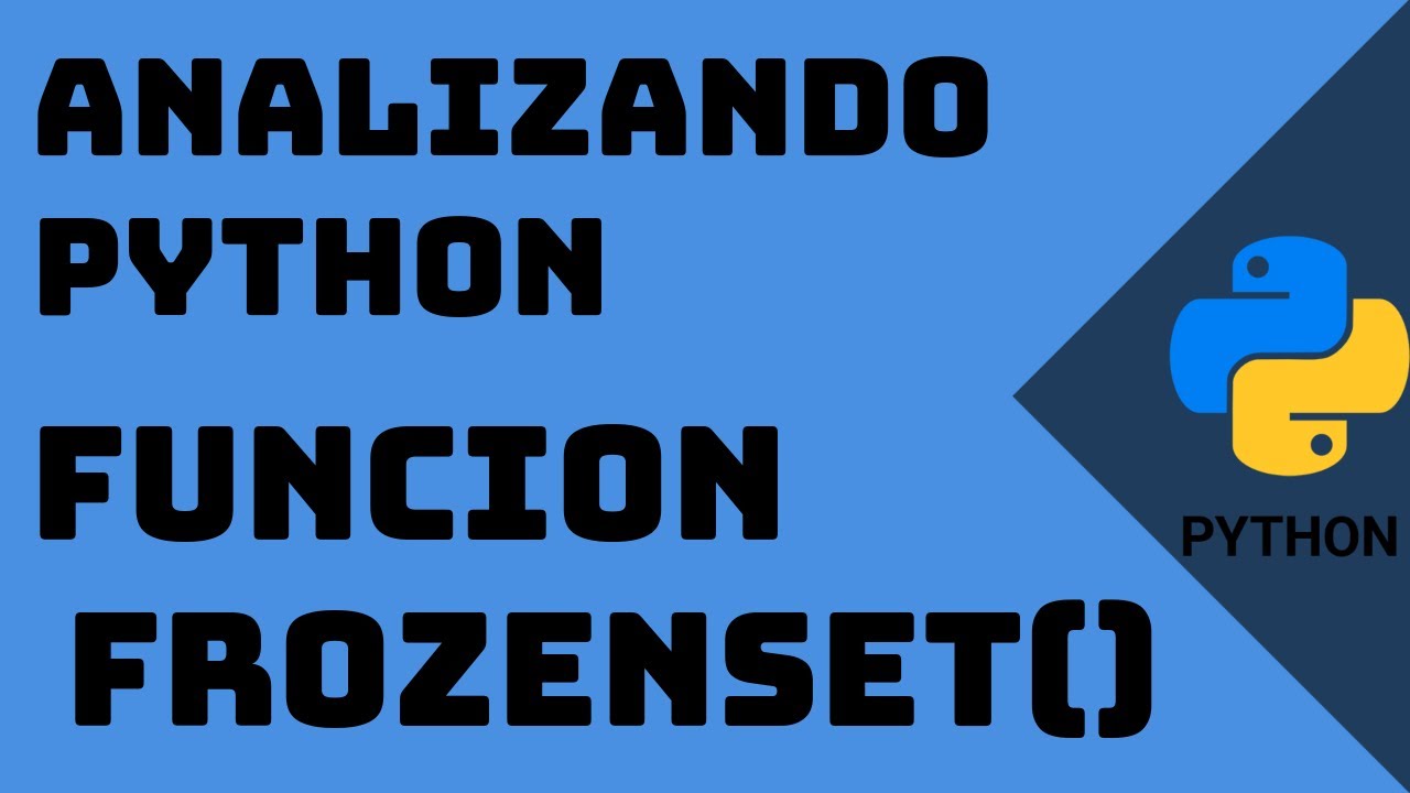 Funcion Frozenset Analizando Python Youtube