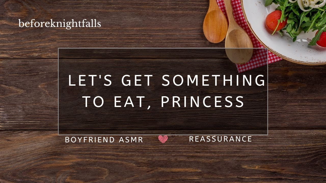 ASMR: let's get something to eat, princess - YouTube