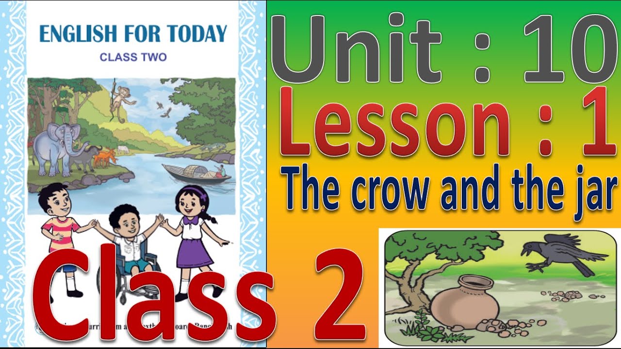 Class 2 English Unit 10 Lesson 1 The crow and the jar - YouTube