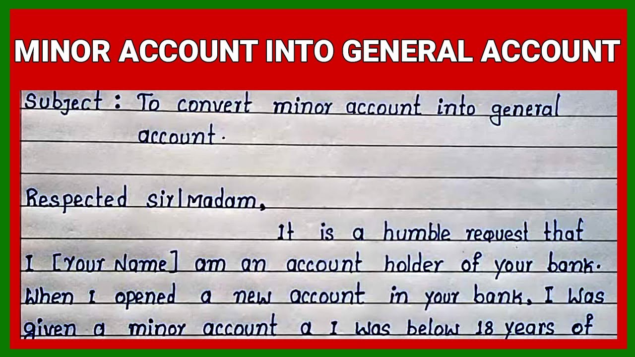 Write Application for Minor Account into General Account |Convert Minor ...
