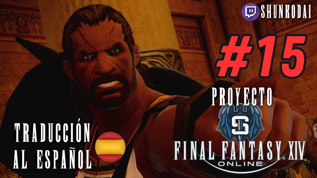 PROYECTO FINAL FANTASY XIV #15 DIFERIDO EN ESPAÑOL - YouTube