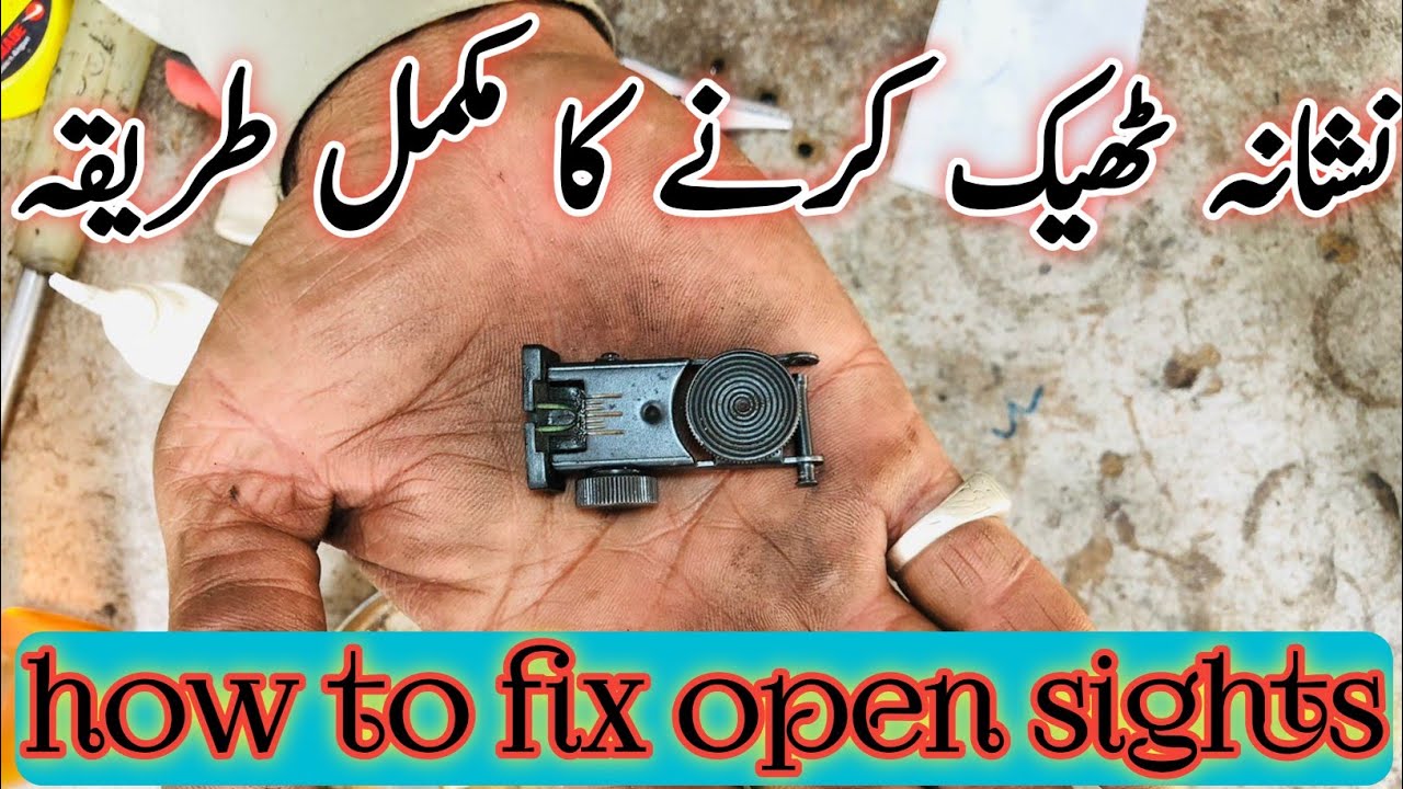 How to repair and zero open sights | complete repairing and zeroing open sights by shah g ...