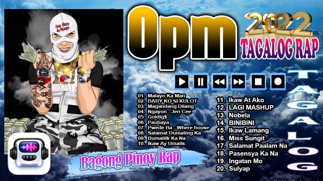 BAGONG PINOY OPM TAGALOG HUGOT RAP SONGS NONSTOP 2022 NEW OPM TAGALOG ...