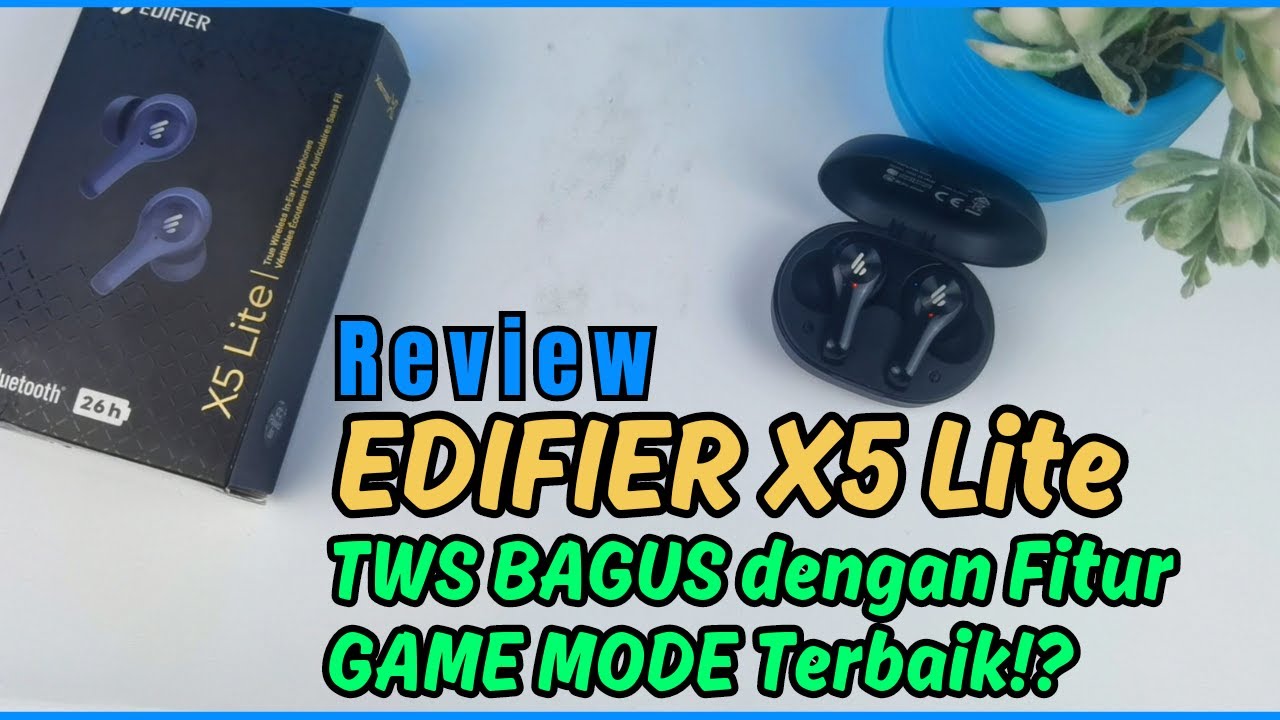 Review Edifier X5 Lite - TWS Kualitas dengan Fitur GAME MODE Terbaik ...