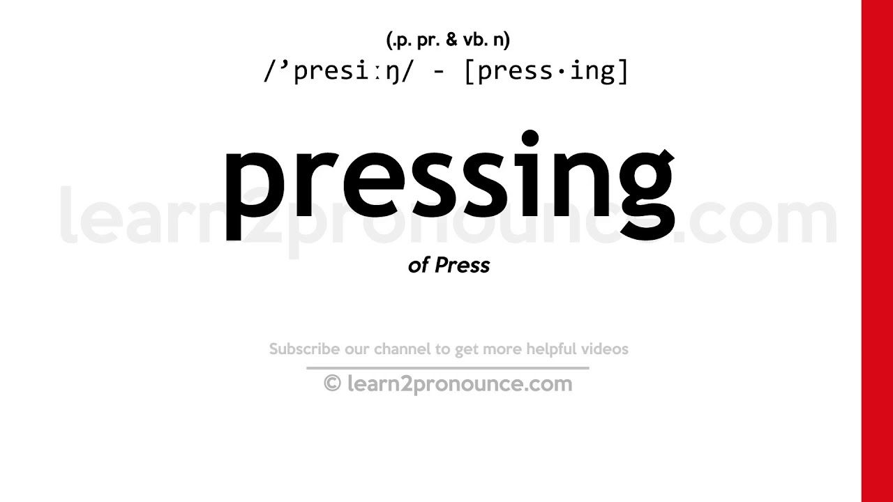 Pronunciation of Pressing | Definition of Pressing - YouTube