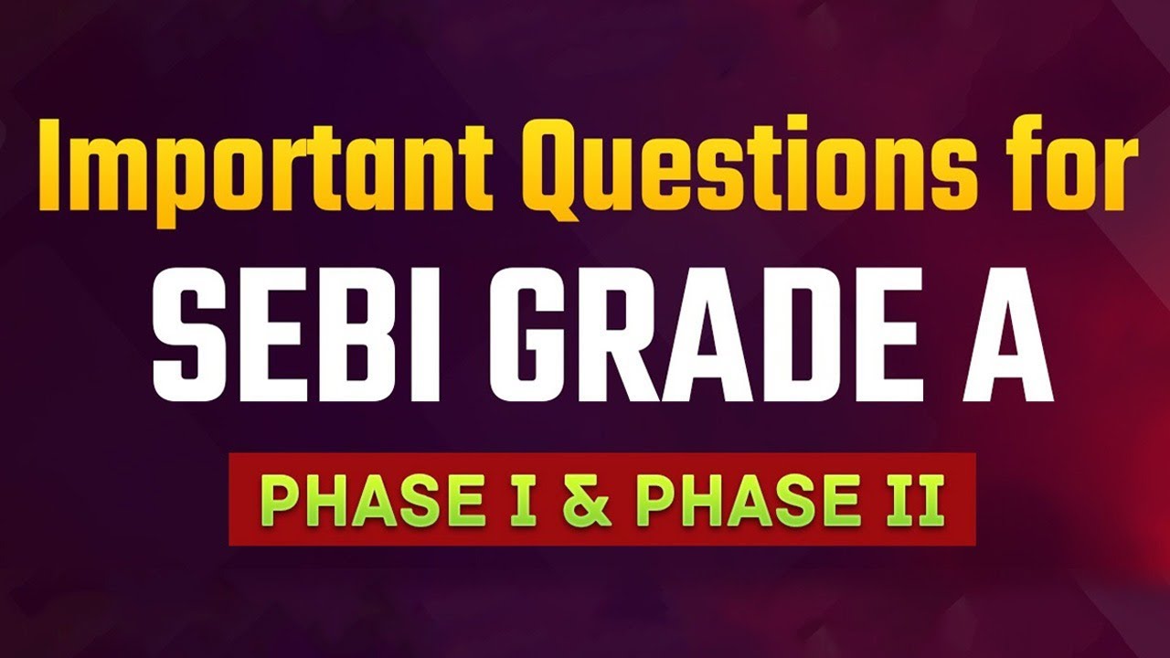 Important Questions for SEBI Grade A Phase I & Phase Il - YouTube