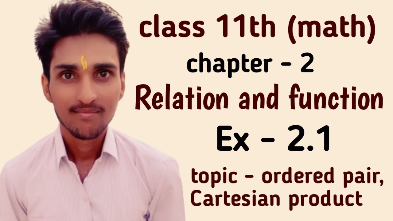 Class 11 Math Chapter 2 Relation And Function Ex 2 1 Ordered Pair Cartesian Product