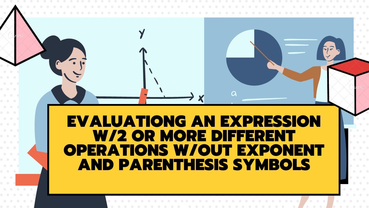 Evaluating an Expression w/ 2 or more Different Operations w/out ...