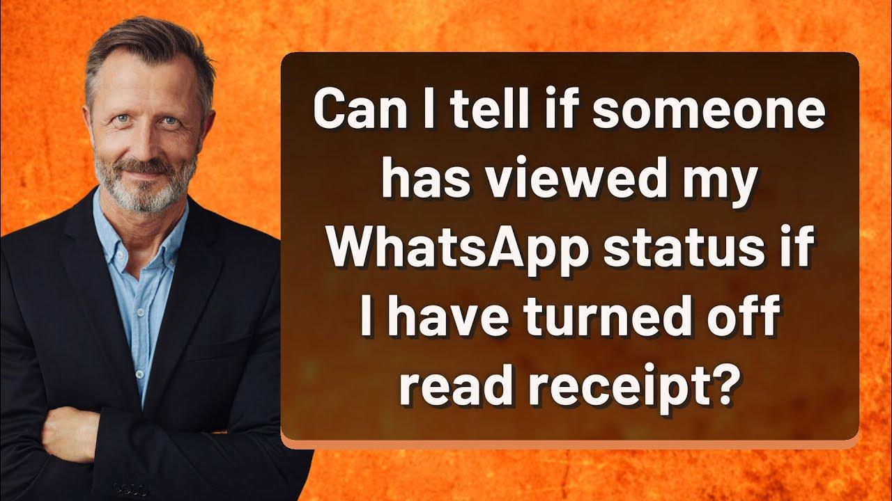 Can I Tell If Someone Has Viewed My WhatsApp Status If I Have Turned can-i-tell-if-someone-has-viewed-my-whatsapp-status-if-i-have-turned