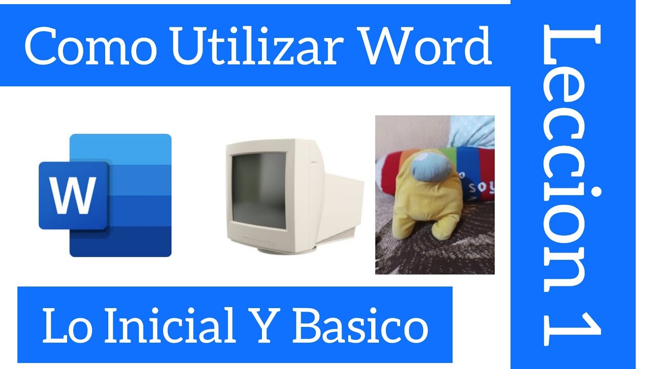 Cómo Utilizar Word. Lección 1: Lo Inicial Y Básico ️📝📜📎🗳️🖥️💻 - YouTube