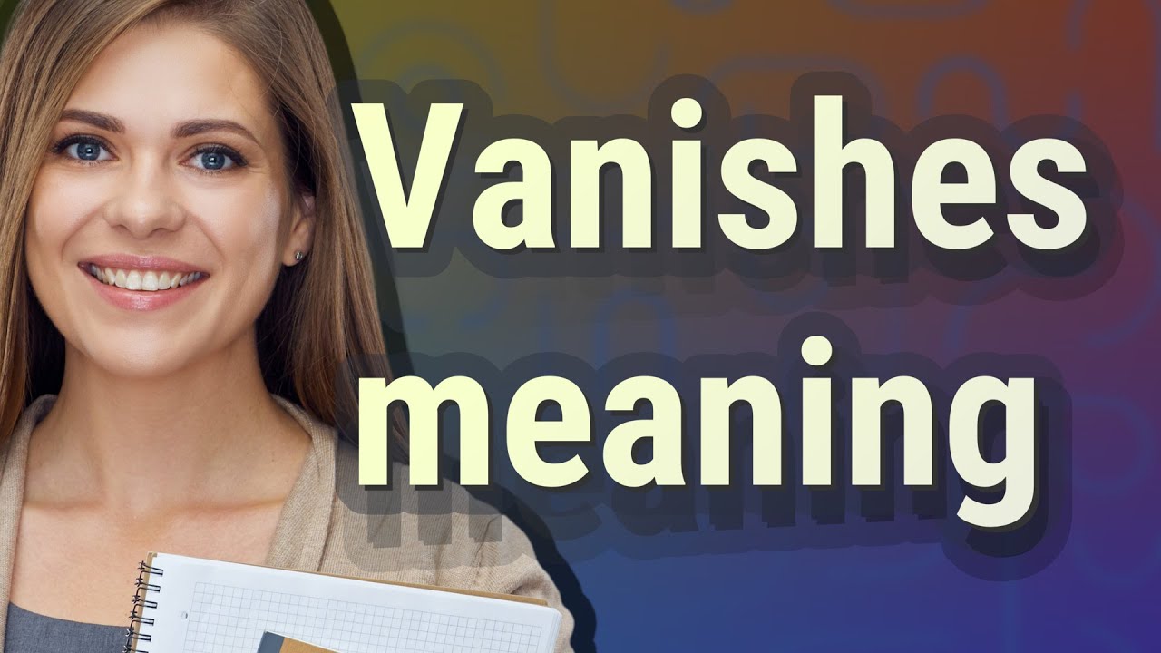 Vanishes | meaning of Vanishes - YouTube
