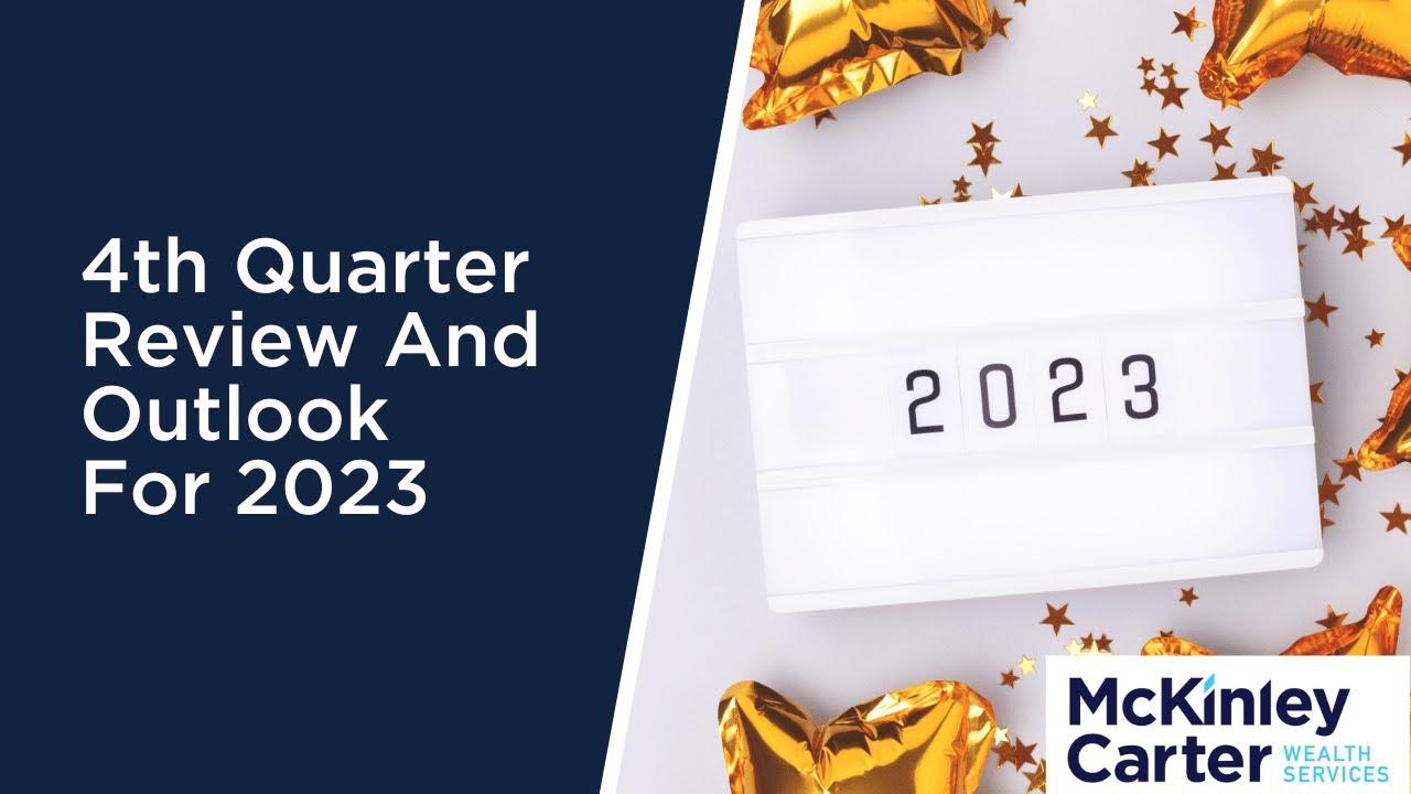 4th Quarter Review And Outlook For 2023 - YouTube