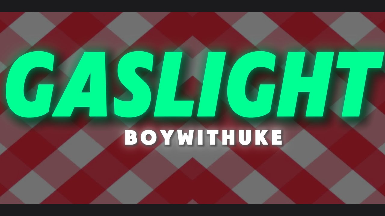 BoyWithUke - Gaslight Lyric Video - YouTube