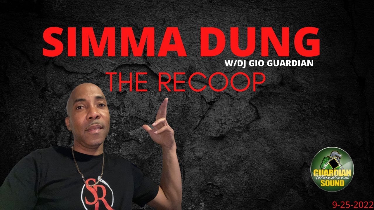 SIMMA DUNG SUNDAY - THE RECOOP - DJ GIO GUARDIAN - 9-25-2022 - YouTube