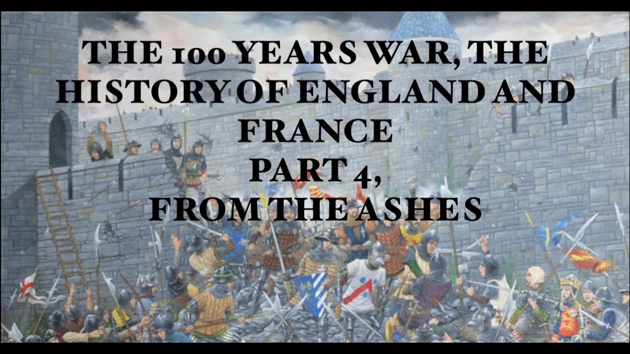The 100 years war the history of England and France part 4, from the ...