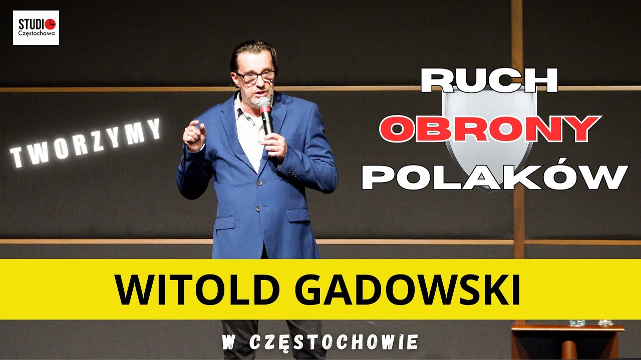 Witold Gadowski w Częstochowie: Tworzymy Ruch Obrony Polaków! - YouTube