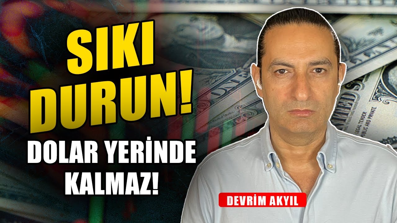 DEVRİM AKYIL UYARIYOR! DOLAR YERİNDE KALMAZ! - YouTube
