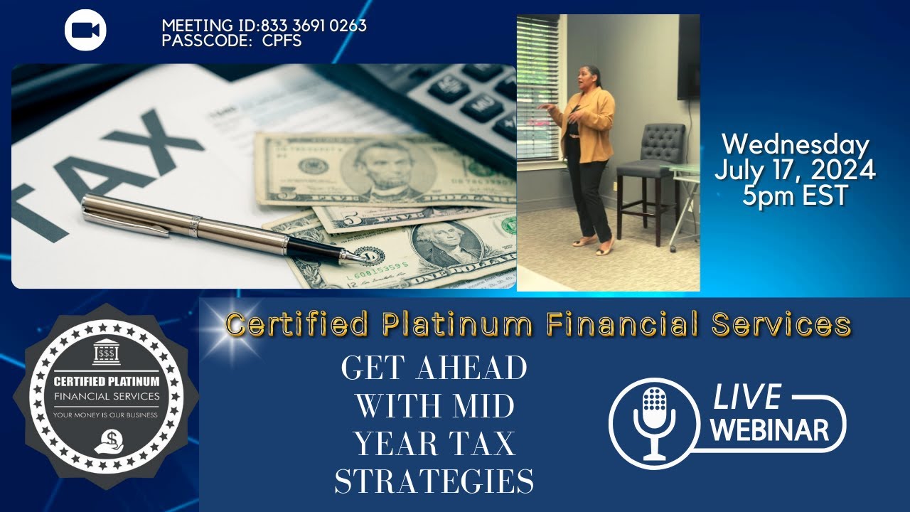 2024 Mid-Year Tax Strategies" hosted by Certified Platinum Financial ...