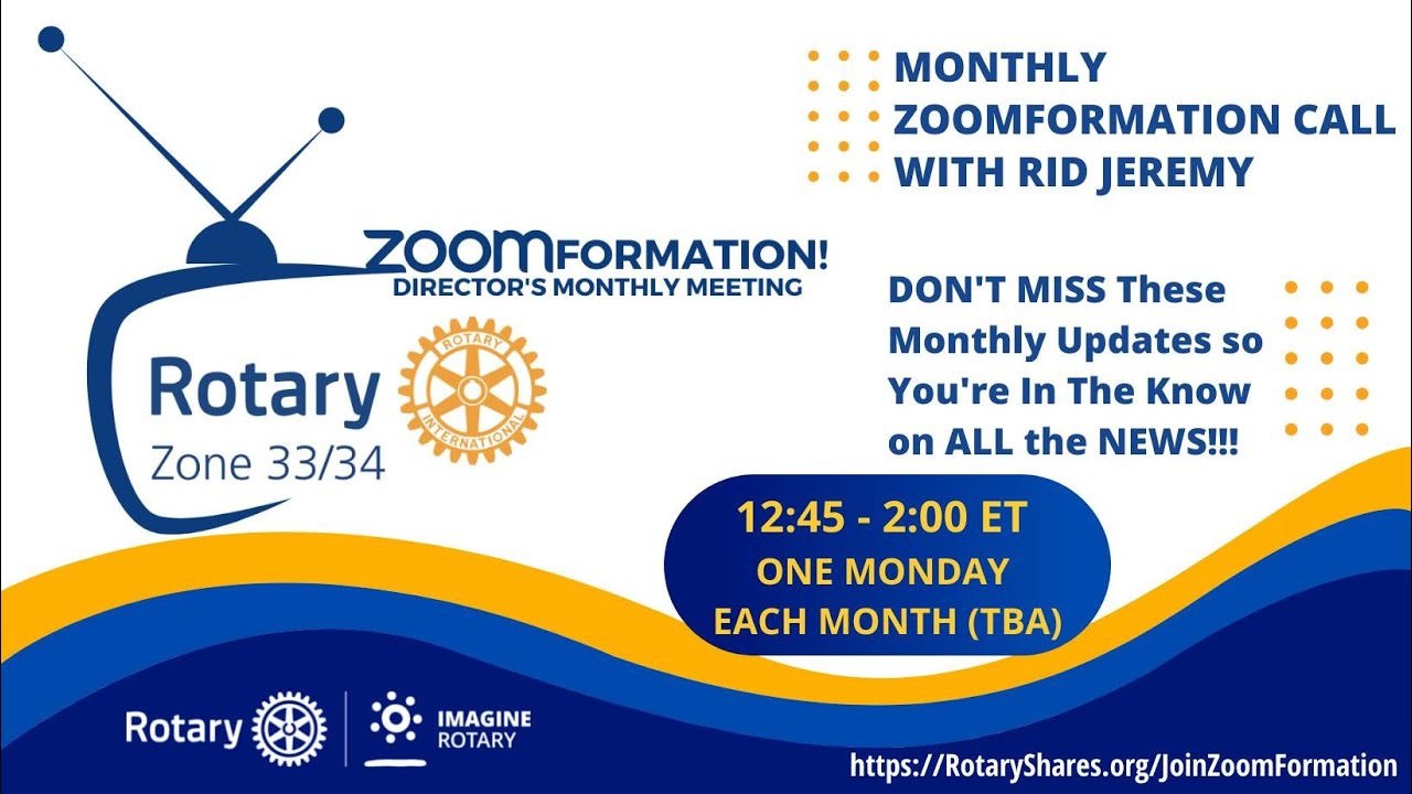 Rotary Zones 33/34: ZOOMformation 2022-23 - S01 - July 2022 - YouTube
