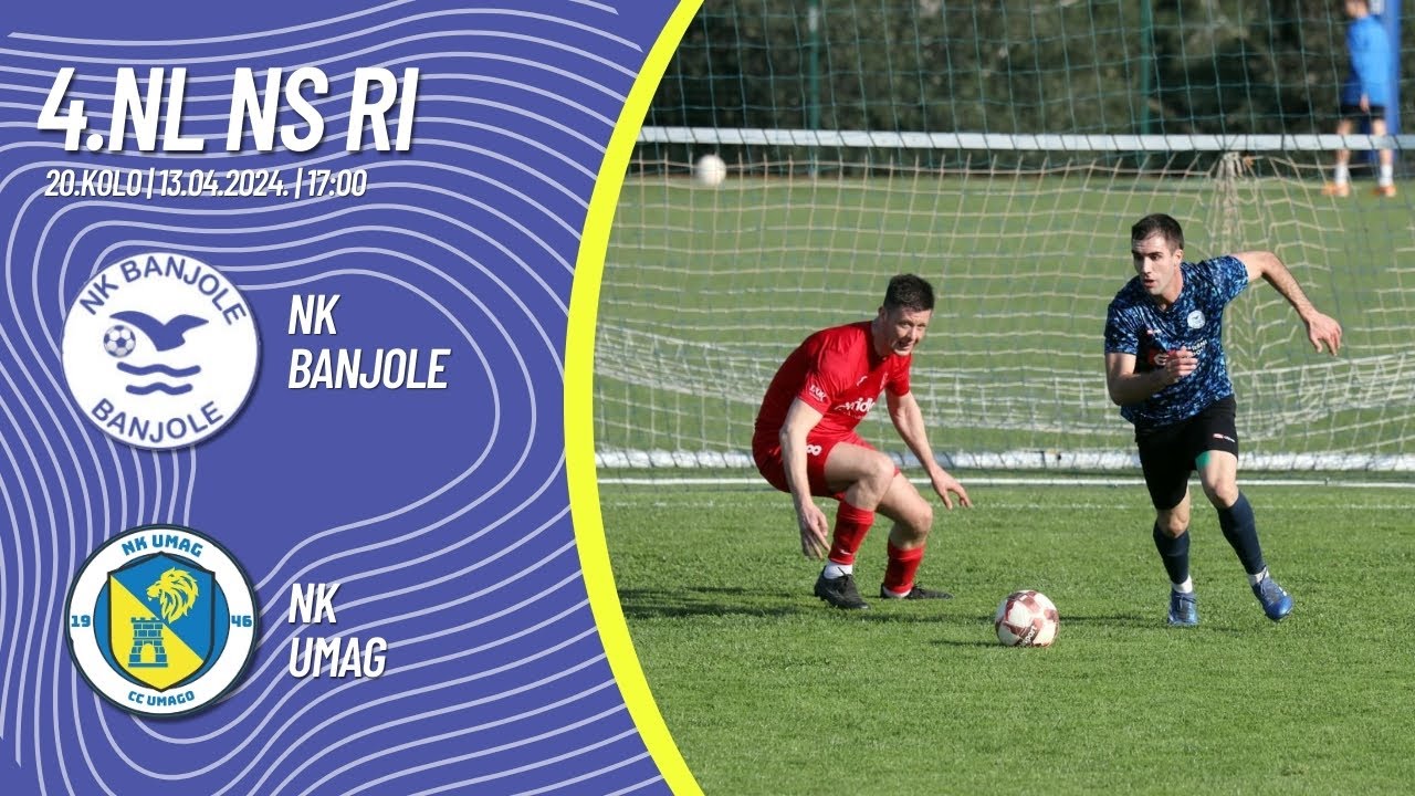 [ 13/04/2024 - 17:00 ] | 4.NL NS RI | 20. KOLO | NK Banjole v NK Umag ...