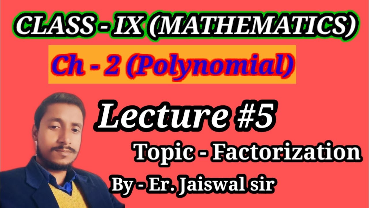 Class ix polynomial , Topic - Factorization - YouTube